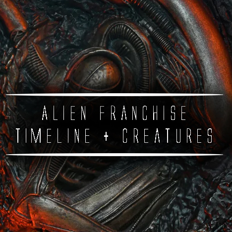 Timeline + Creatures in the mvoie franchise ! - Alien Movies Forum